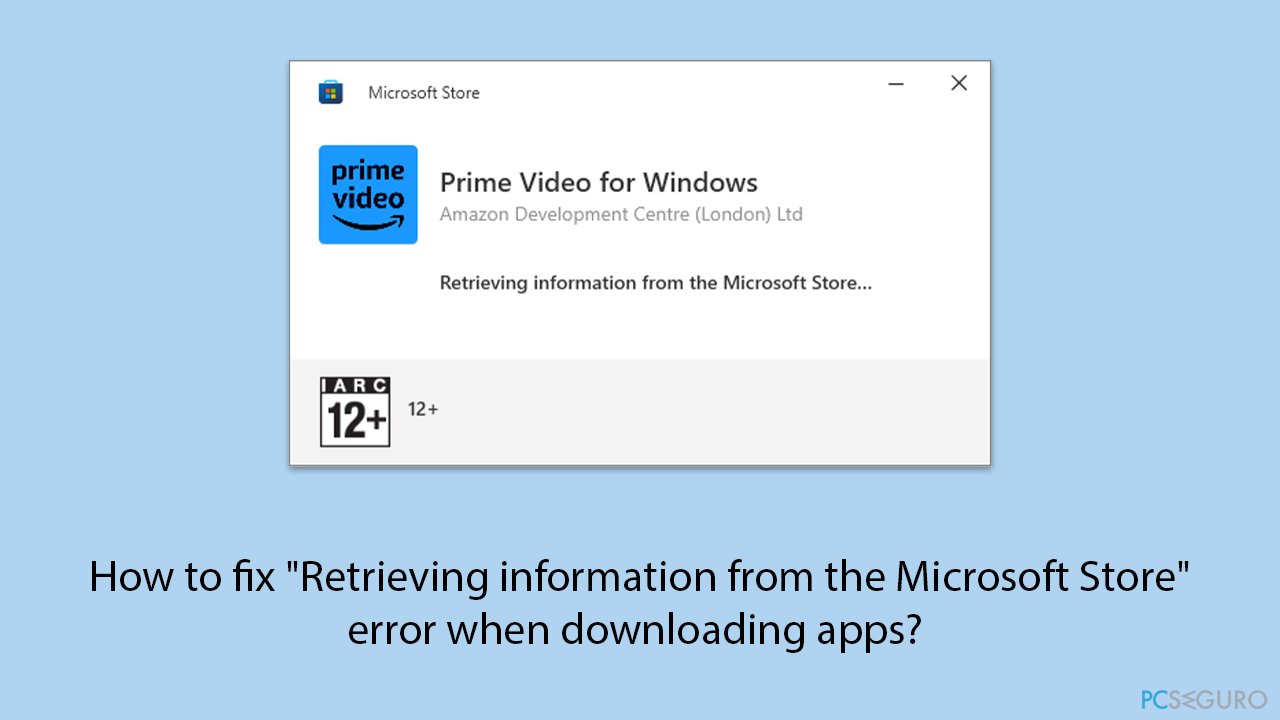 ¿Cómo solucionar el error "Recuperando información de Microsoft Store ...